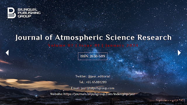 𝗝𝗼𝘂𝗿𝗻𝗮𝗹 𝗼𝗳 𝗔𝘁𝗺𝗼𝘀𝗽𝗵𝗲𝗿𝗶𝗰 𝗦𝗰𝗶𝗲𝗻𝗰𝗲 𝗥𝗲𝘀𝗲𝗮𝗿𝗰𝗵 | 𝗩𝗼𝗹𝘂𝗺𝗲 𝟬𝟳 | 𝗜𝘀𝘀𝘂𝗲 𝟬𝟭 ...
