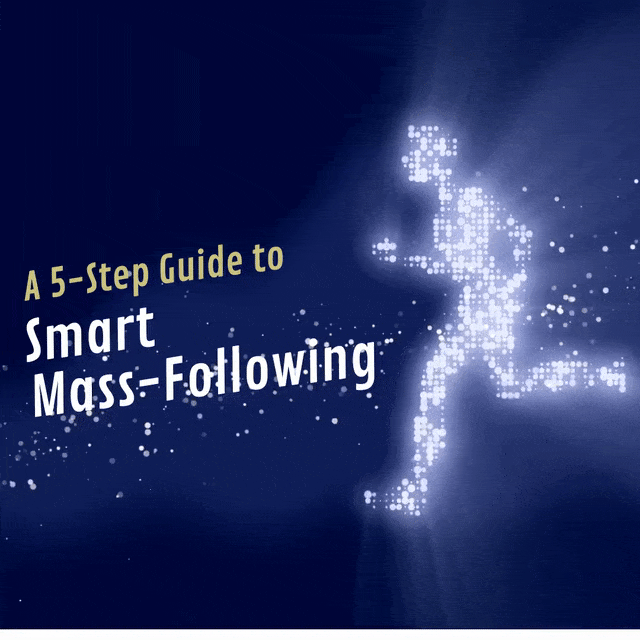 A 5-Step Guide to Smart Mass-Following | by Gleb Belkov | @hellotegra ...
