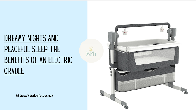 The Advantages of Using an Electric Cradle for Your Baby | by Babyfy ...