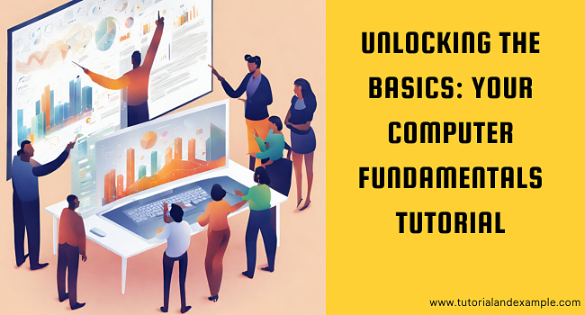Navigating the Basics: Your Essential Computer Fundamentals Tutorial ...