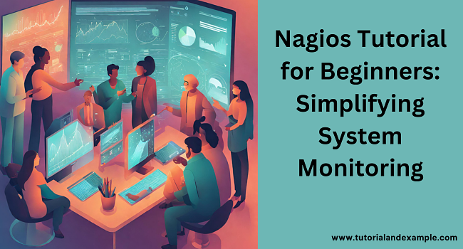 Nagios 101: Your Ultimate Beginner’s Tutorial for Hassle-Free Network ...