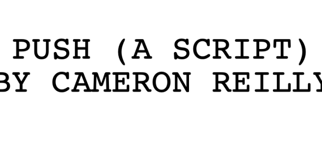 “PUSH” — Motivational Script. Here’s the PDF for a short script. It’s ...