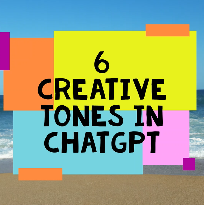 6 Creative ChatGPT Tones To Use. 6 creative ChatGPT tones you can use ...