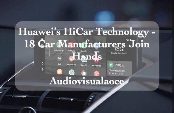Huawei’s HiCar Technology — 18 Car Manufacturers Join Hands | by Jie ...