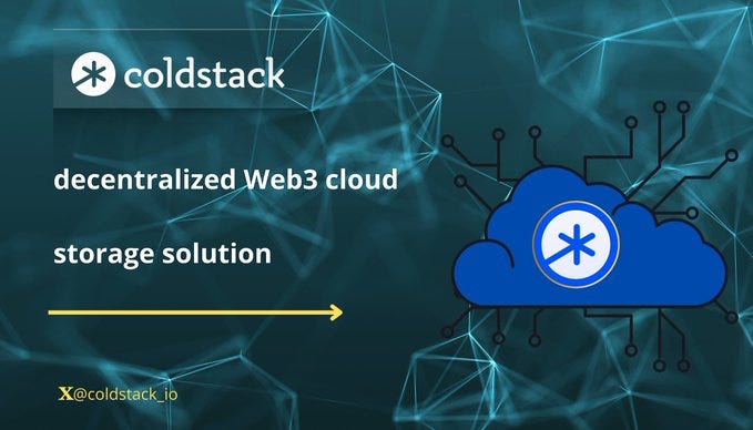 Unlocking the Future of Decentralized Storage with ColdStack | by Abuchi moses | Jan, 2025 | Medium