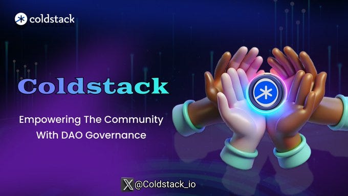 ColdStack: A Community-Driven Future Powered by DAO Governance | by Abuchi moses | Jan, 2025 ...