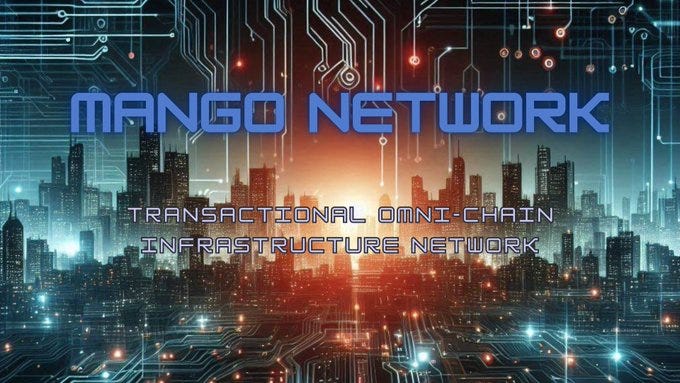 🥭 Introducing Mango Network 🥭Transactional Omni-chain Infrastructure Network! | by CrypLykos ...