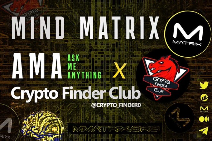 AMA Recap. AMA hosted by Crypto Finder Club | by Mind Matrix | Medium