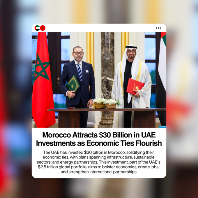 UAE’s $30 Billion Investment in Morocco: Fostering Economic Growth and ...