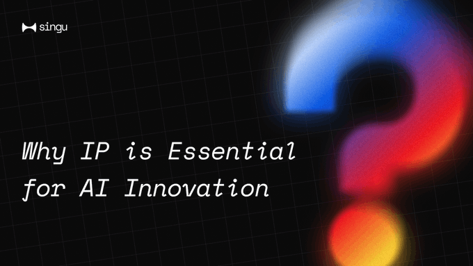 Why Intellectual Property is essential for AI Innovation | by Singu Labs - ꧁IP꧂ | Feb, 2025 | Medium
