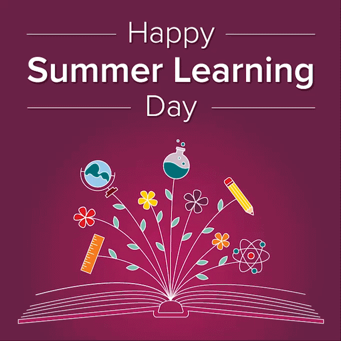 Celebrating Summer Learning Day. Why Learning Matters Over Summer Break ...