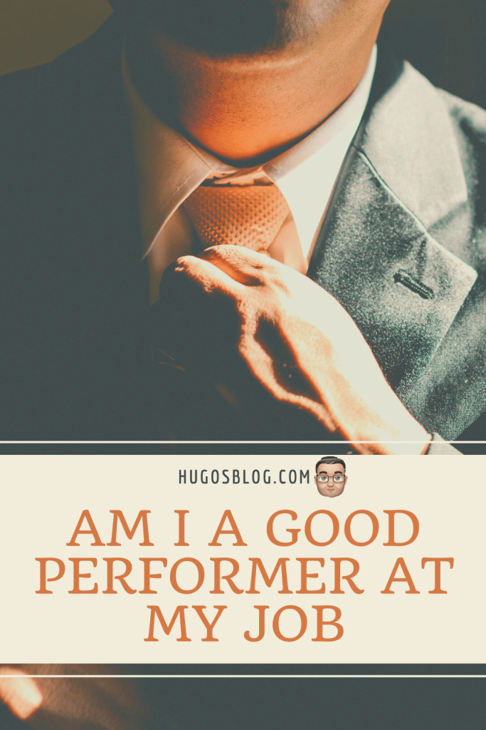 Am I a High Performer at my job. Before we jump into the business to ...
