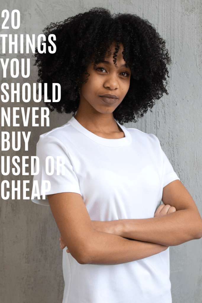 20 Things You Should Never Buy Used or Cheap — Adventures in Frugal ...