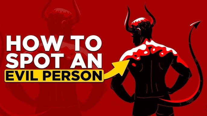 Spotting an “evil” person. Evil person 2. Characteristics of an… | by ...