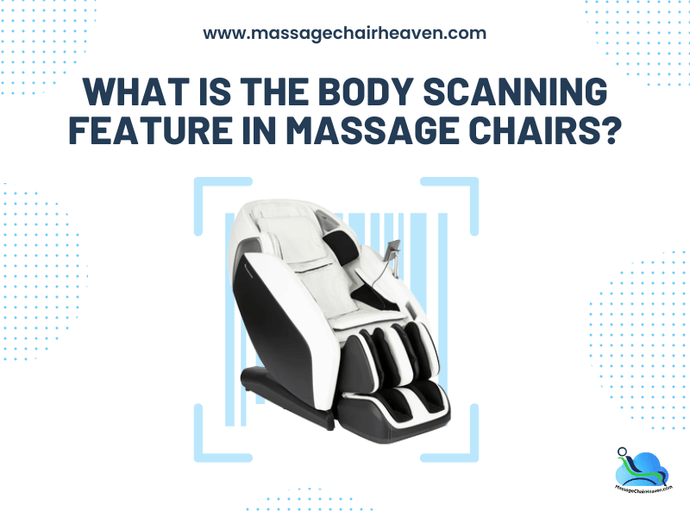 What Is the Body Scanning Feature in Massage Chairs ? | by Massage ...