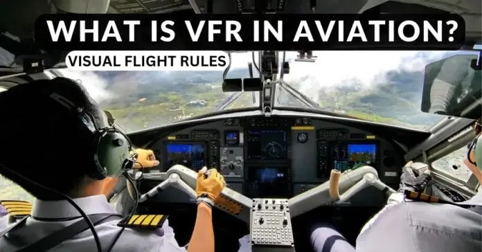 What is VFR in Aviation?. In the complex world of flying… | by AviaTech ...