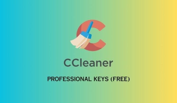 CCleaner Pro License Key Pre-Activated Free Download Latest Version ...