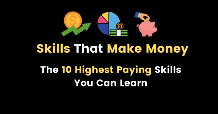 Skills That Make Money-The 10 Highest Paying Skills You Can Learn | by ...