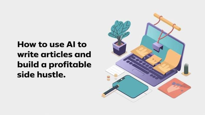 How to Use AI to Write Articles and Build a Profitable Side Hustle | by Nanzing Johnmark | Jan ...