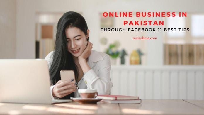 Online Business In Pakistan Through Facebook 11 Best Tips | by Backpack ...