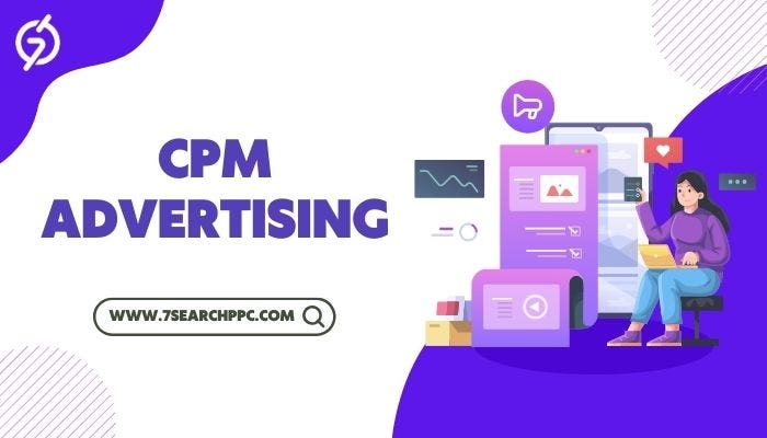 CPM Advertising Explained: Realizing Its Potential for Your Business ...