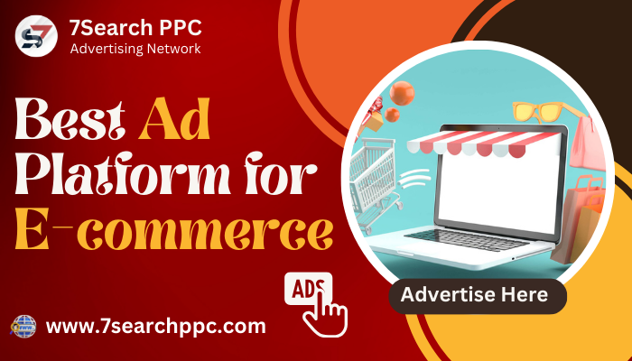 Unleashing the Power of the Best Ad Platform for E-commerce | by ...