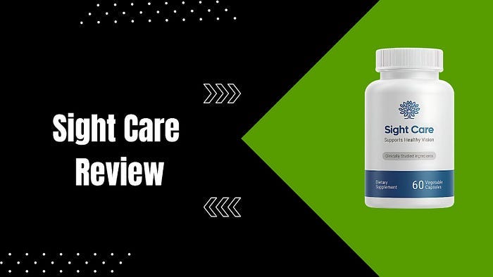 Sight Care sUPPLEMENT Reviews: Important Details They Won’t Tell! | by ...