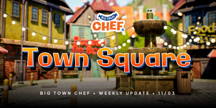 Town Square: actualización semanal de Big Town Chef — 03/11/2022 | by ...
