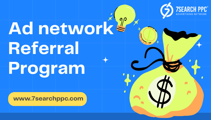 Ad Network Referral Program: Maximize Your Earnings and Drive Success ...