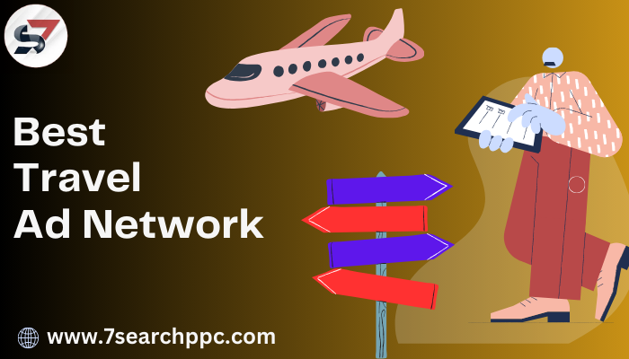 Which Travel Ad Network Will Motivate You to Take That Next Trip? | by ...