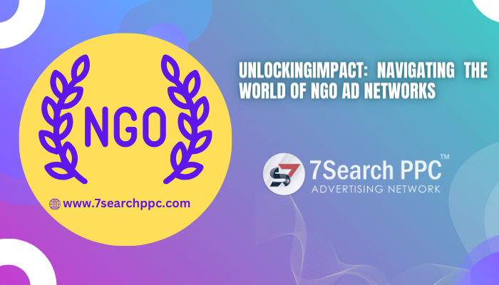 Unlocking Impact: Navigating the World of NGO Ad Networks | by David ...