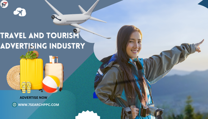 Travel and Tourism advertising Industry: Best Practices and Tips for ...