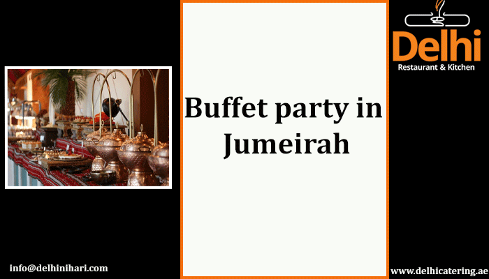 Buffet party in Jumeirah - umam mehdi - Medium