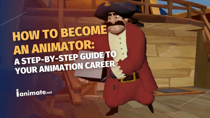 How to Become an Animator: A Step-by-Step Guide to Your Animation ...