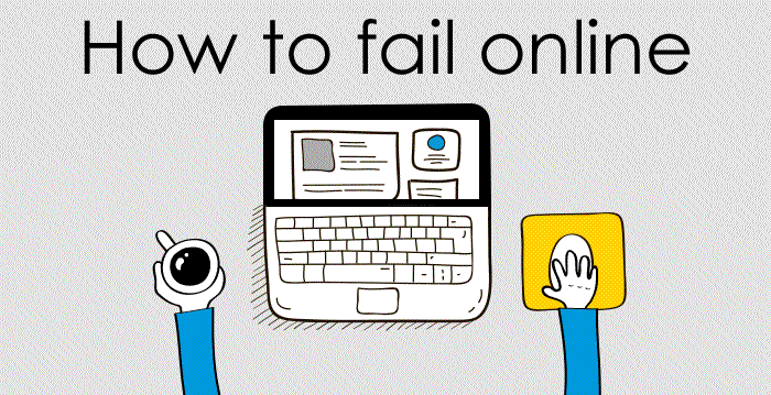 How to fail online — examples of websites that have failed and why | by ...