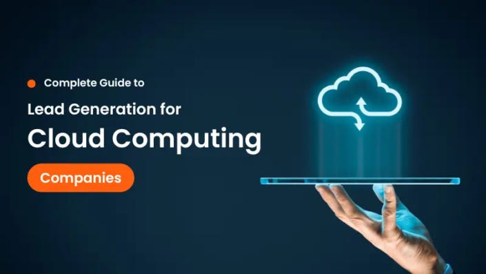 Lead Generation for Cloud Computing Companies | by Rebecca Matias | Medium
