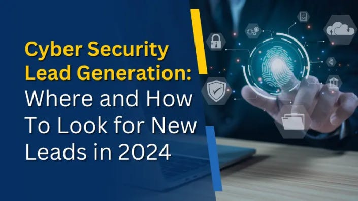 Where and How to Get New Cyber Security Leads in 2024 | by Callbox Inc | AI-powered Growth ...