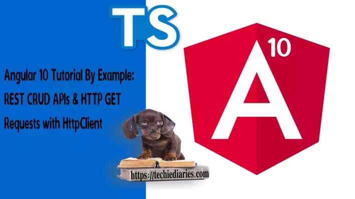 Angular 10 Material CRUD with HttpClient Tutorial Example | by Ahmed Bouchefra | 10xDev.Blog ...
