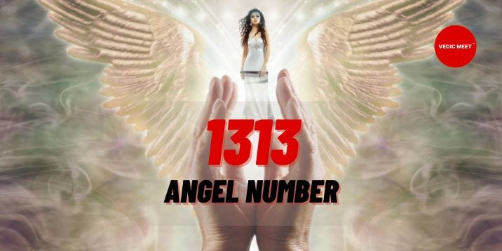 Unlocking the Power of 1313 Angel Number in Numerology | by Vedic Meet ...