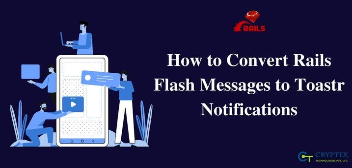 How to Convert Rails Flash Messages to Toastr Notifications. - Cryptex Technologies - Medium