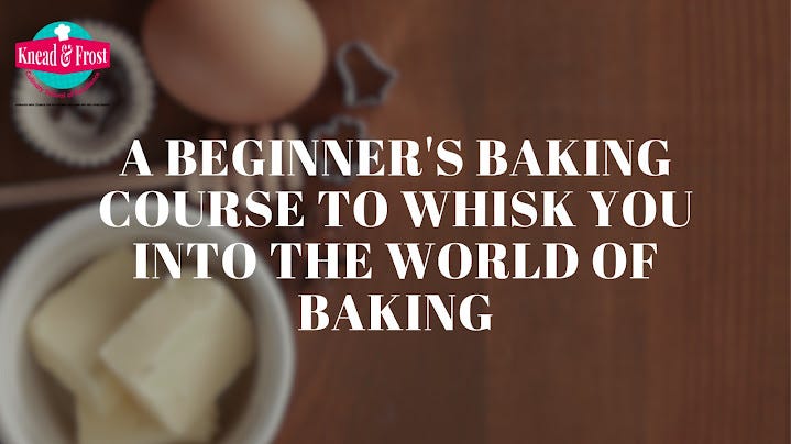 Looking for. Best Baking Classes in Chennai? | by Prabhasteve | May ...