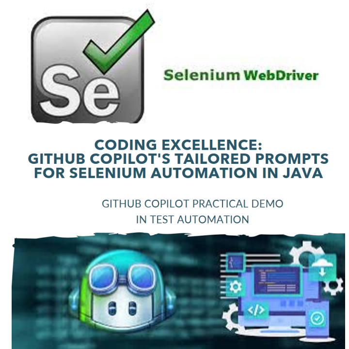 Coding Excellence: GitHub Copilot’s Tailored Prompts for Selenium Automation in Java | by ...
