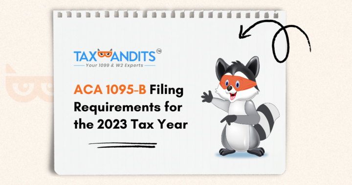 ACA Form 1095-B Filing Requirements for the 2023 Tax Year | by TaxBandits - Payroll & Employment ...
