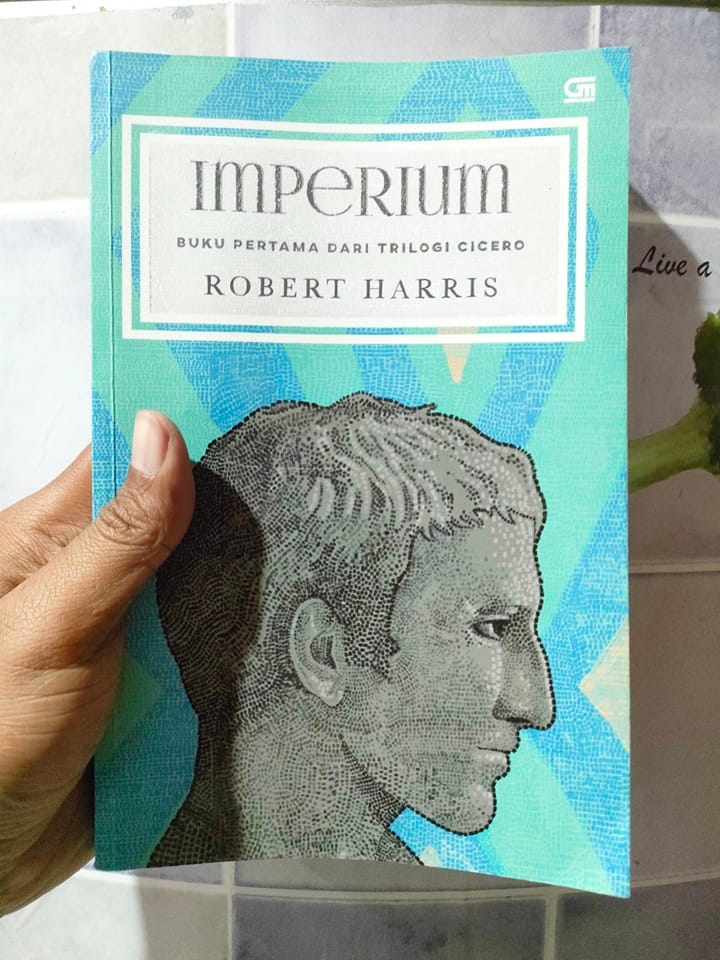 Imperium: Buku Pertama dari Trilogy CIcero, Robert Harris. | by peiter ...
