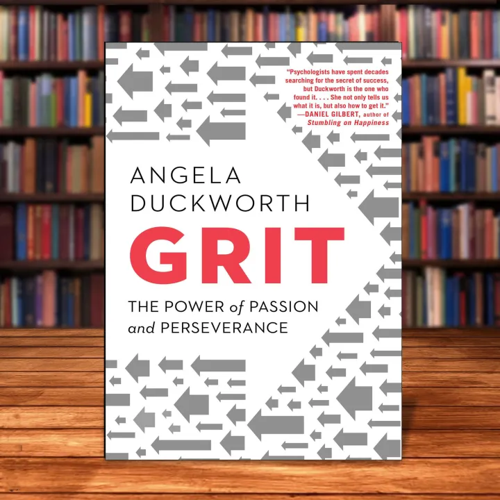 Grit The Power Of Passion And Perseverance By Angela Duckworth Notes