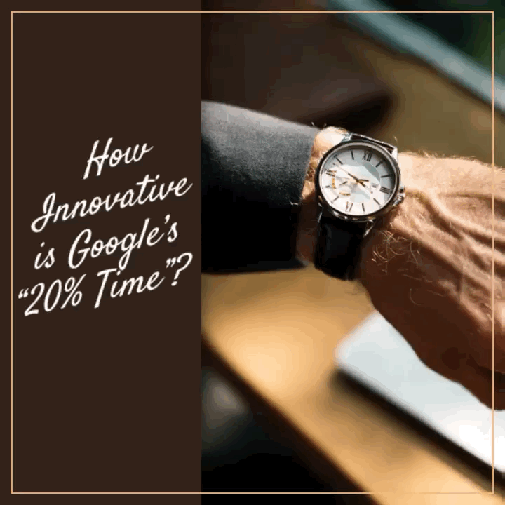 How Innovative is Goggle’s “20% Time”? 🤔 | by Forrester Hinds | Medium