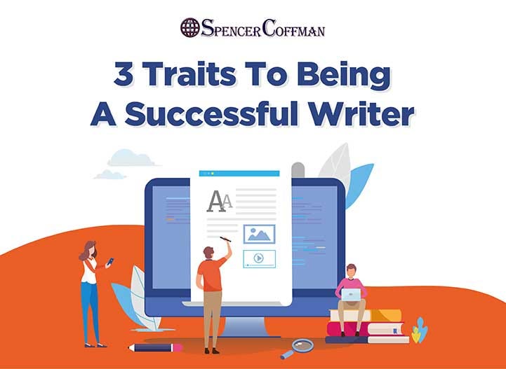 3 Traits To Being A Successful Writer | by Spencer Coffman | Medium
