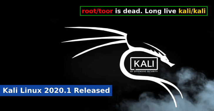 Kali Linux 2020.1 Released with New Tools, adds Non-Root by Default ...