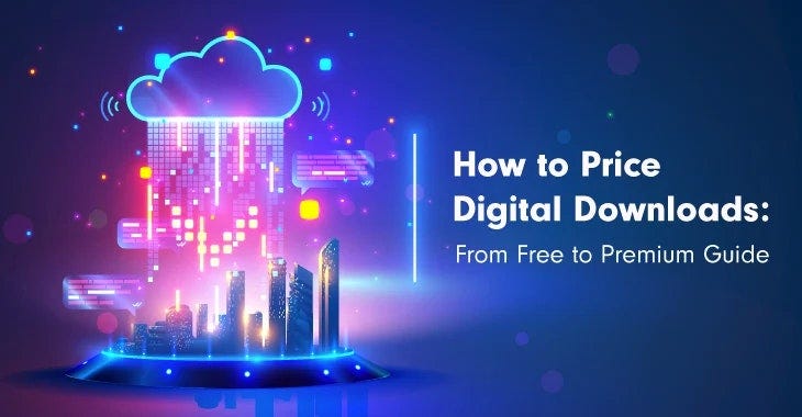 How to Price Digital Downloads: From Free to Premium Guide | by Marta ...