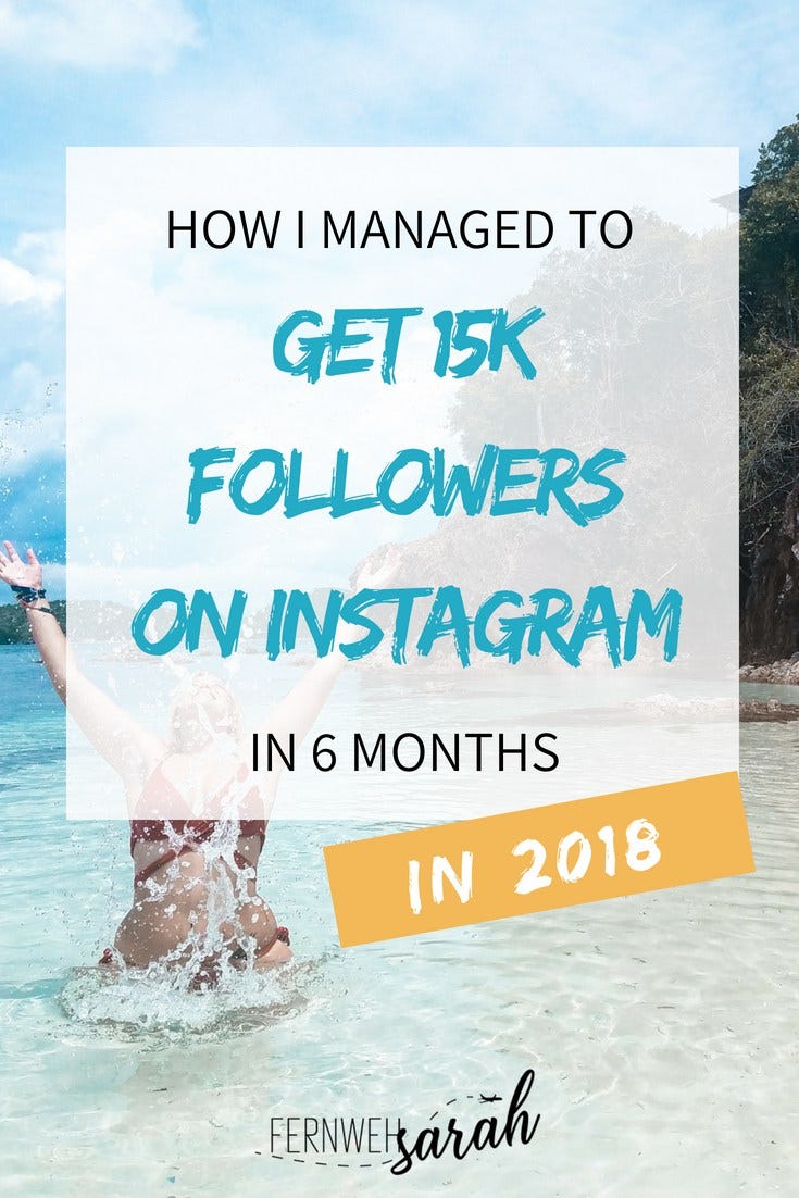 How I got 15k followers on Instagram in just six months (10 strategies ...